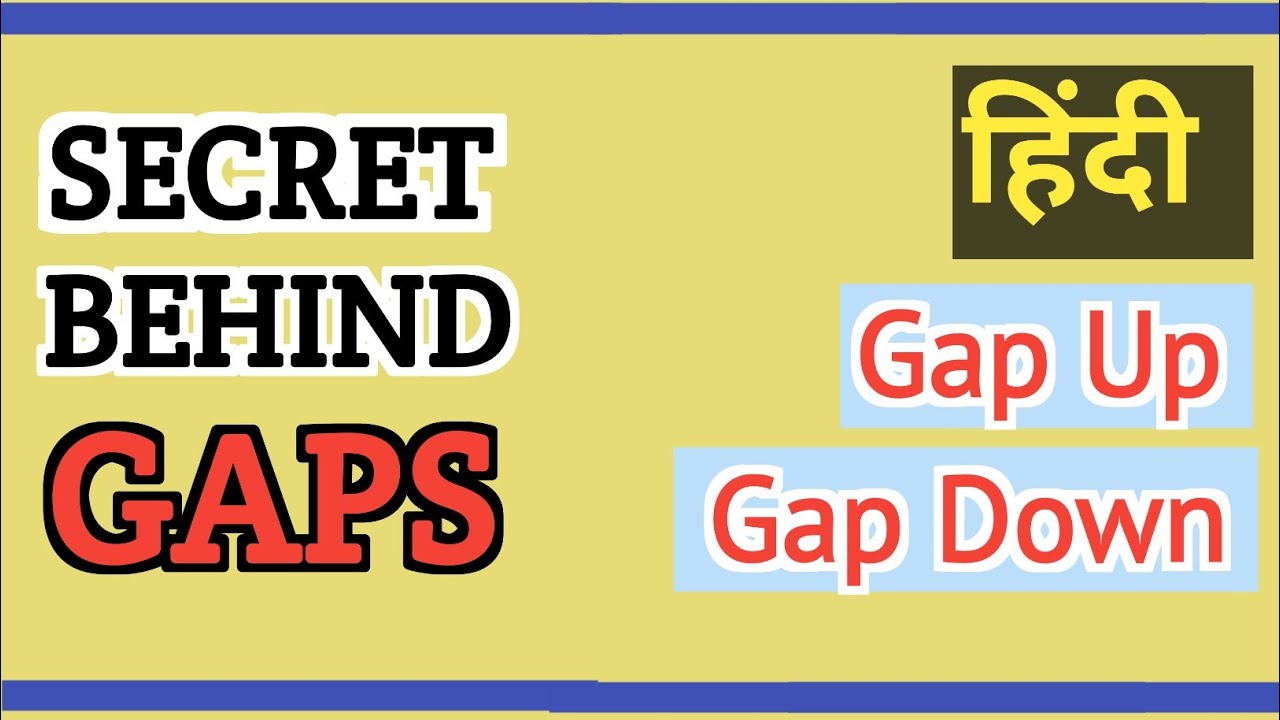 Mastering Gaps: Understanding Gap Up and Gap Down Openings and How to ...