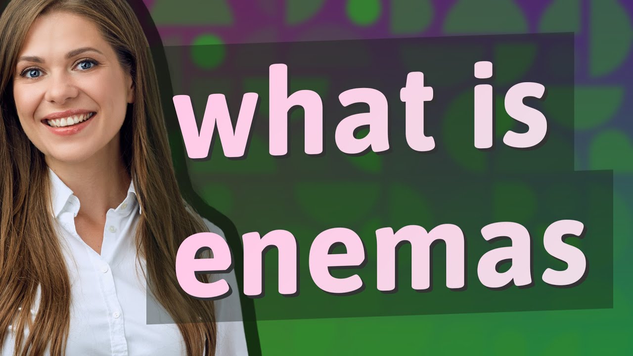 Enemas | meaning of Enemas - YouTube