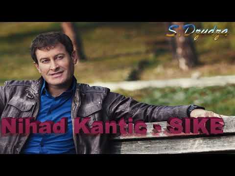 Nihad Kantic - Sike  - Kcerka i sin - 2022