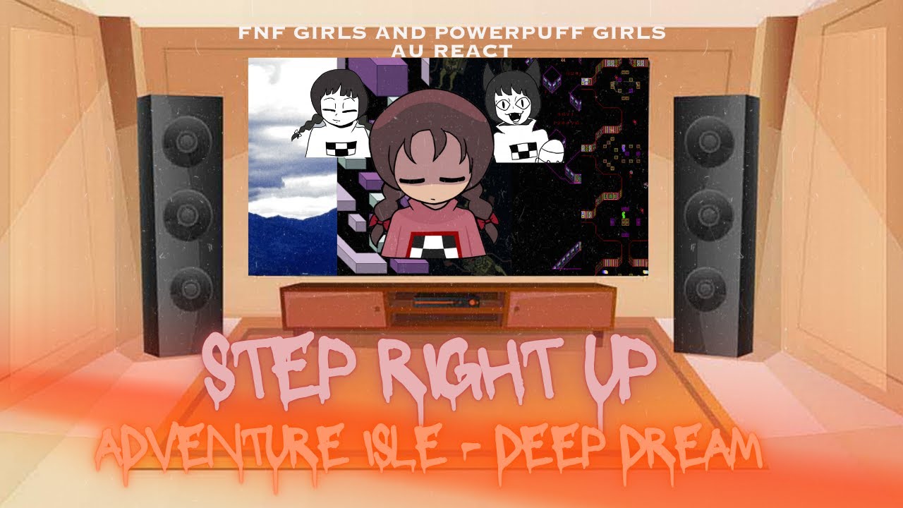 FNF Girls & Powerpuff Girls AU React - FNF Step Right Up - Adventure ...