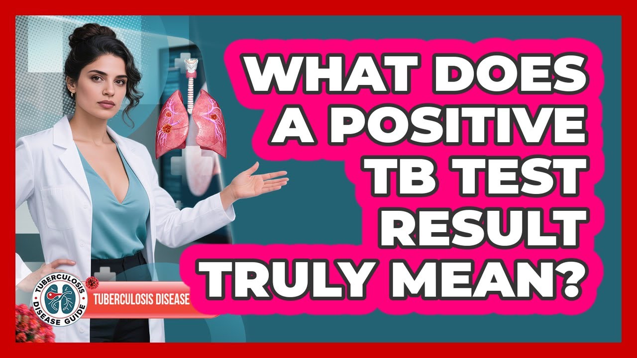 What Does a Positive TB Test Result Truly Mean? - YouTube