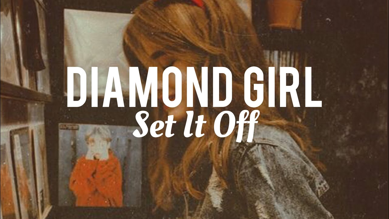 Diamond Girl - Set It Off (Traducción al español) - YouTube