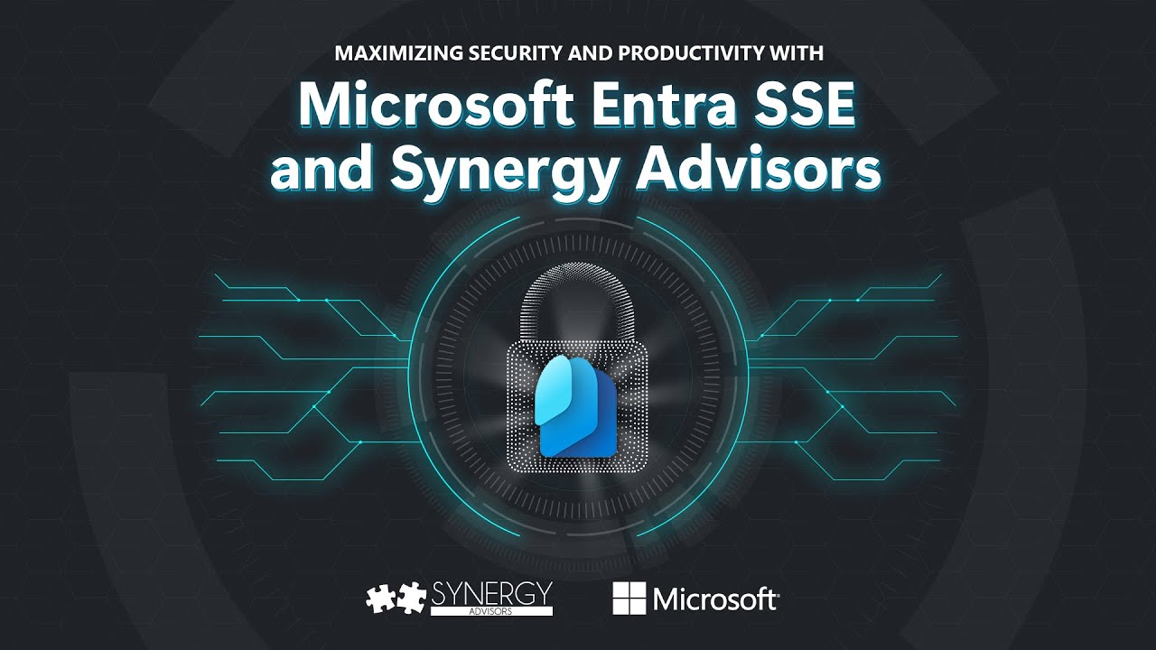 [Webinar] Maximizing Security and Productivity with Microsoft Entra SSE ...