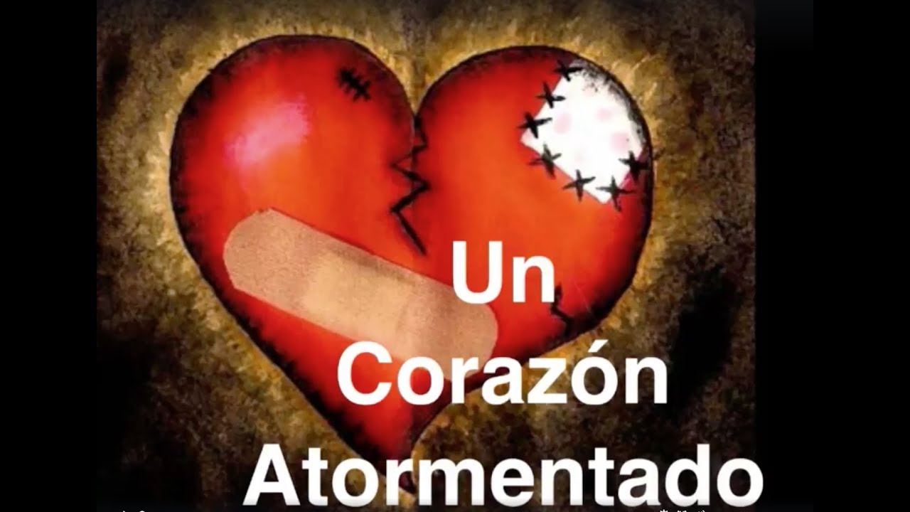 Un Corazón Atormentado - YouTube