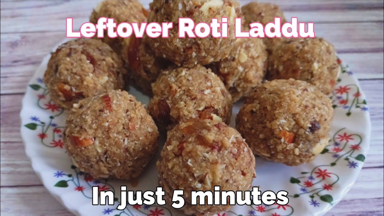 Leftover Chappati Ladoo Recipe l Delicious Laddu With Leftover Roti l ...