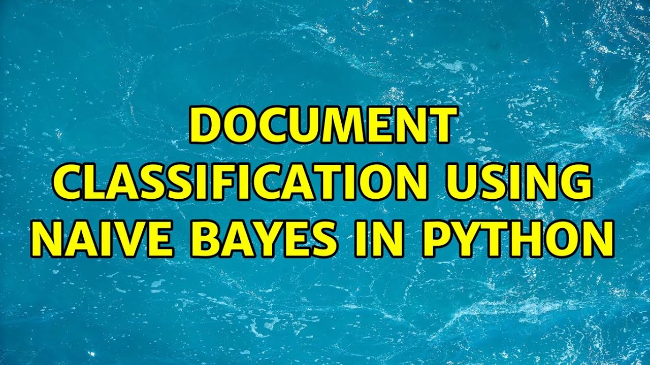 document classification using naive bayes in python (4 Solutions ...
