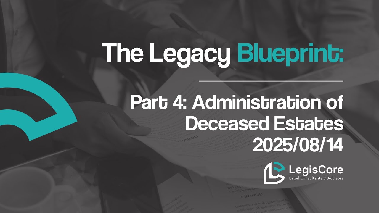 Legacy Blueprint Part 4: The Administration of Deceased Estates ...