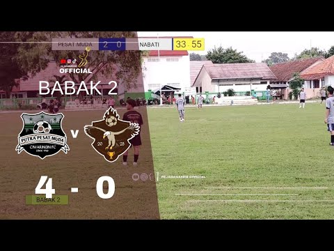Babak 2 | PESAT MUDA FC VS NABATI | Std . Pesat Muda - Ciwaringin - YouTube