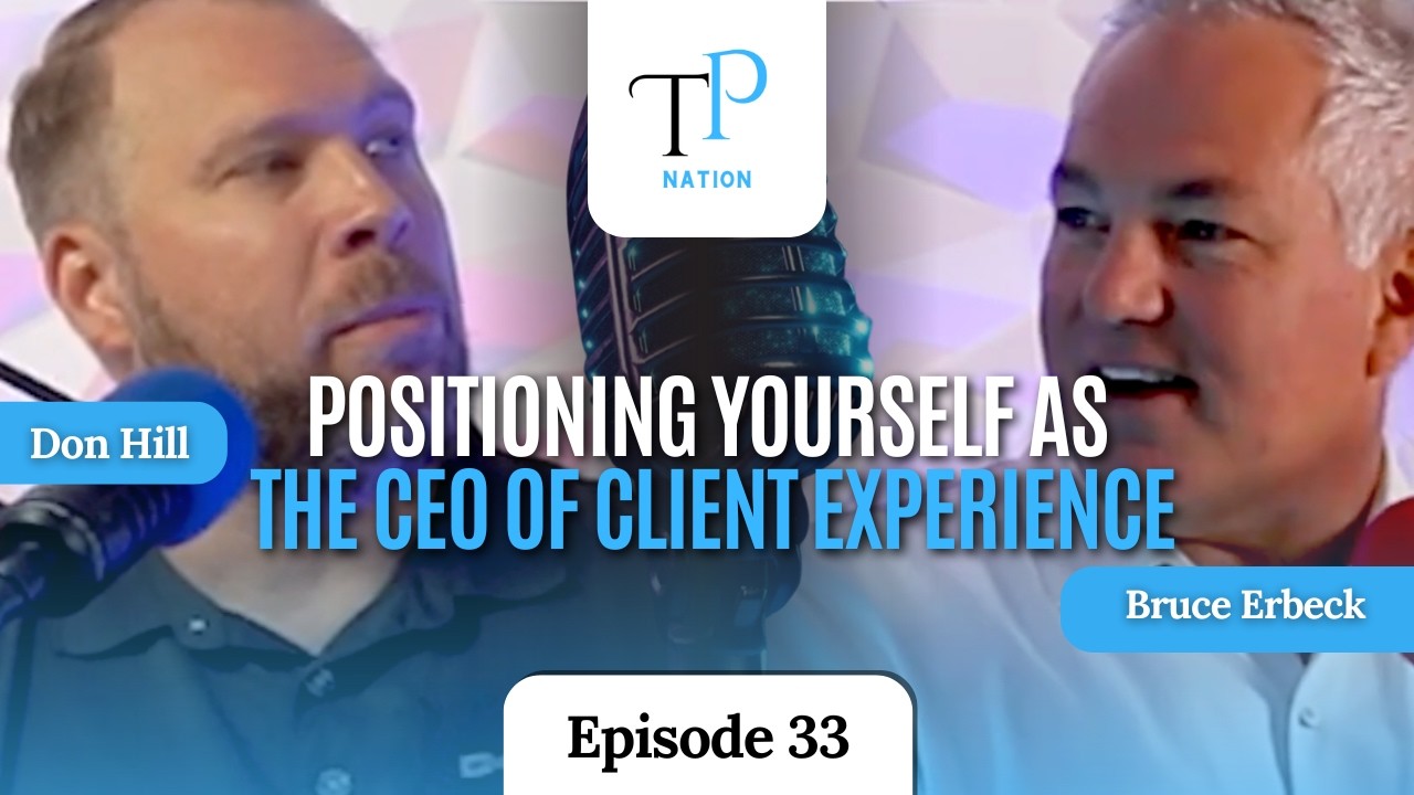 Positioning yourself as the CEO of Client Experience with Bruce Erbeck ...