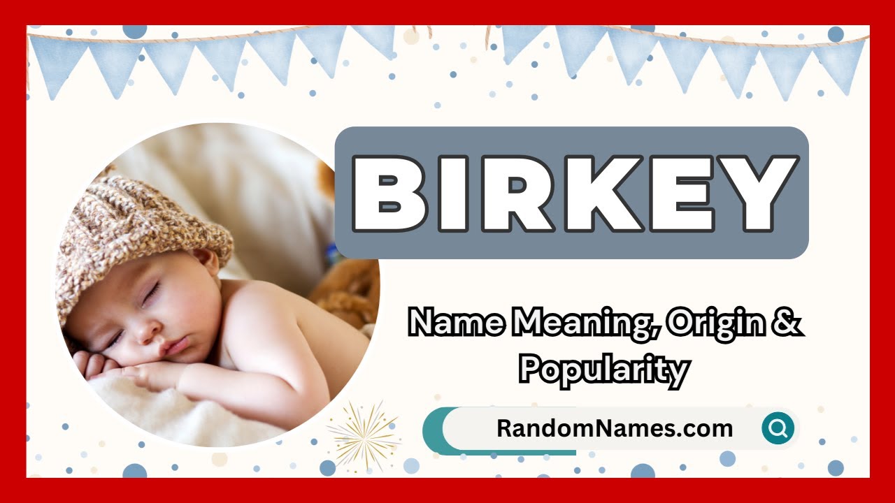 Birkey - Baby Boy Name Meaning, Origin & Popularity - RandomNames.com ...