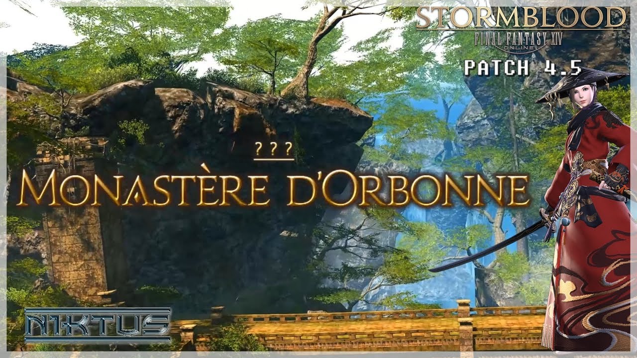 FFXIV Stormblood - Le monastère d'Orbonne - Raid en alliance - Patch 4. ...