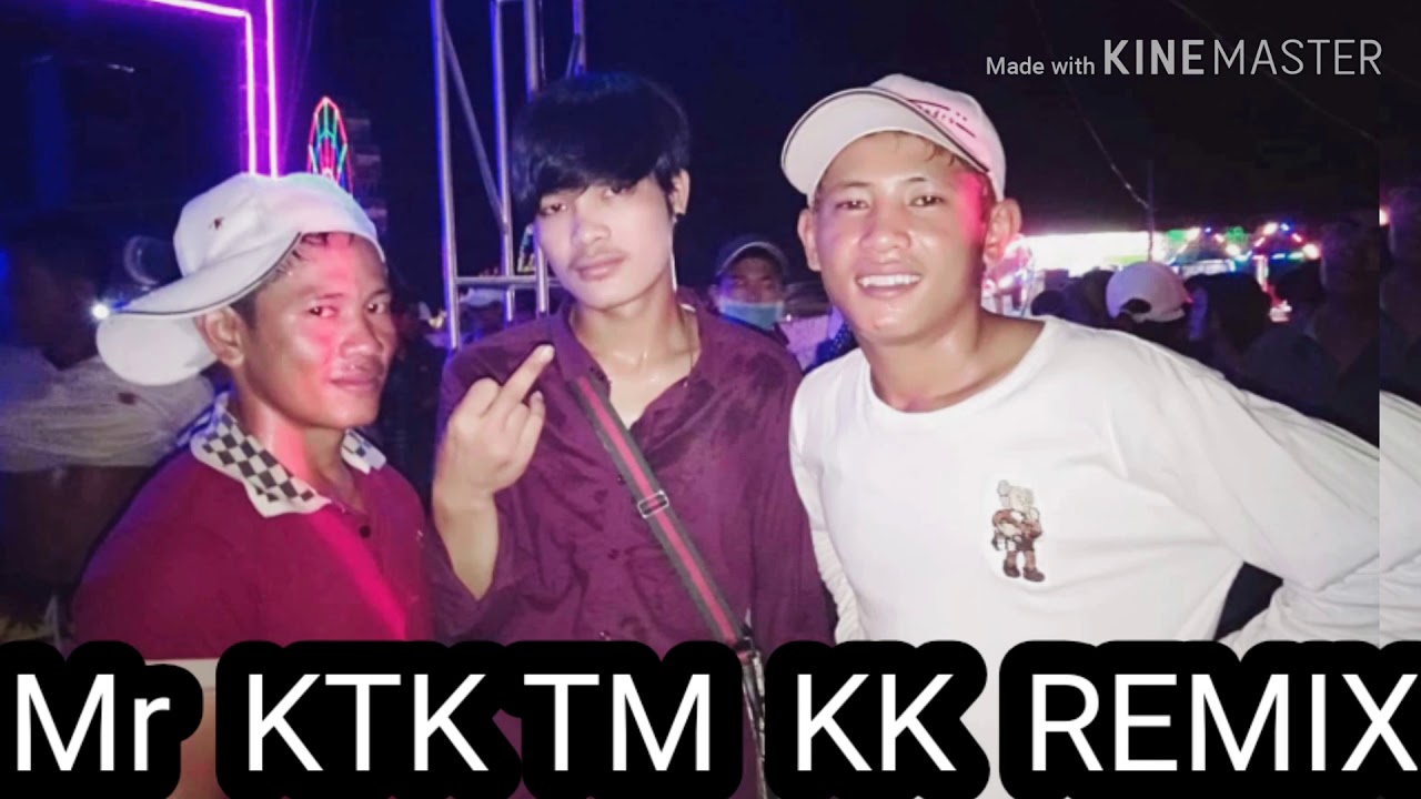 Mr KTK TM KK REMIX - YouTube