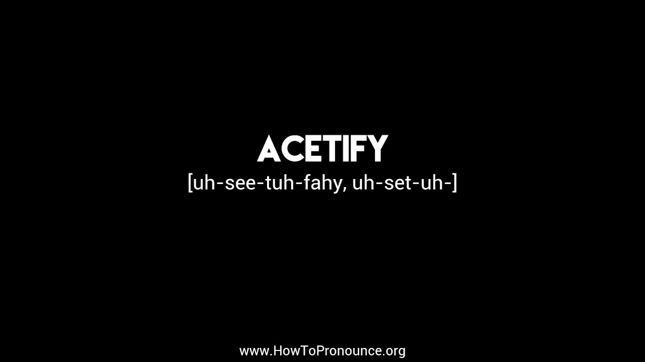 How to Pronounce "acetify" - YouTube