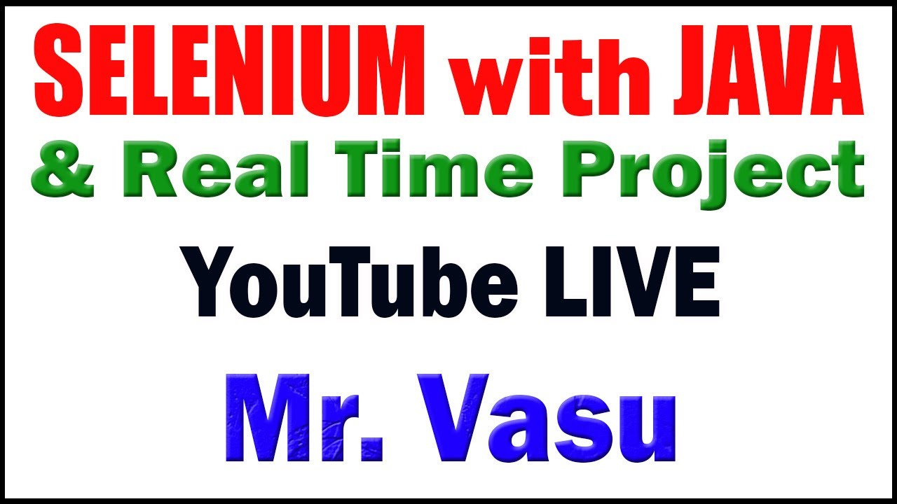 SELENIUM with JAVA tutorials _ by Mr. Vasu Sir - YouTube