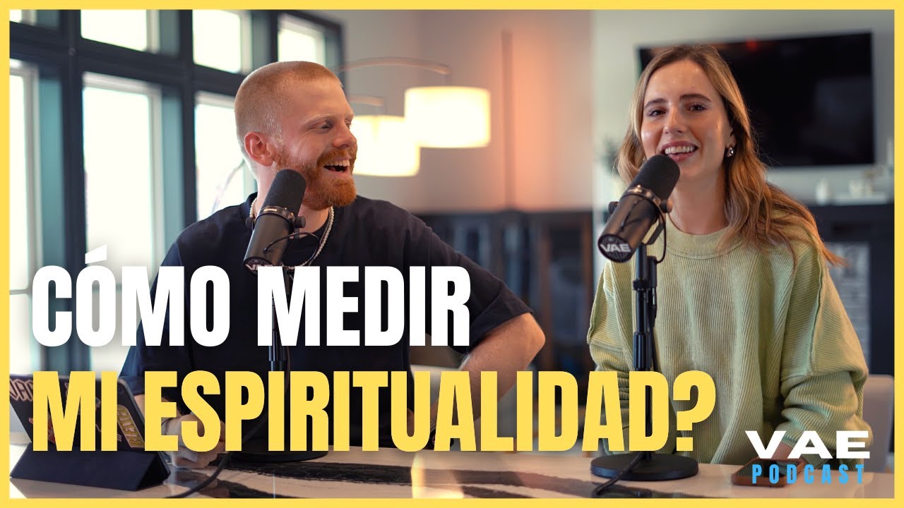 Cómo medir mi espiritualidad? | VAE Podcast - YouTube