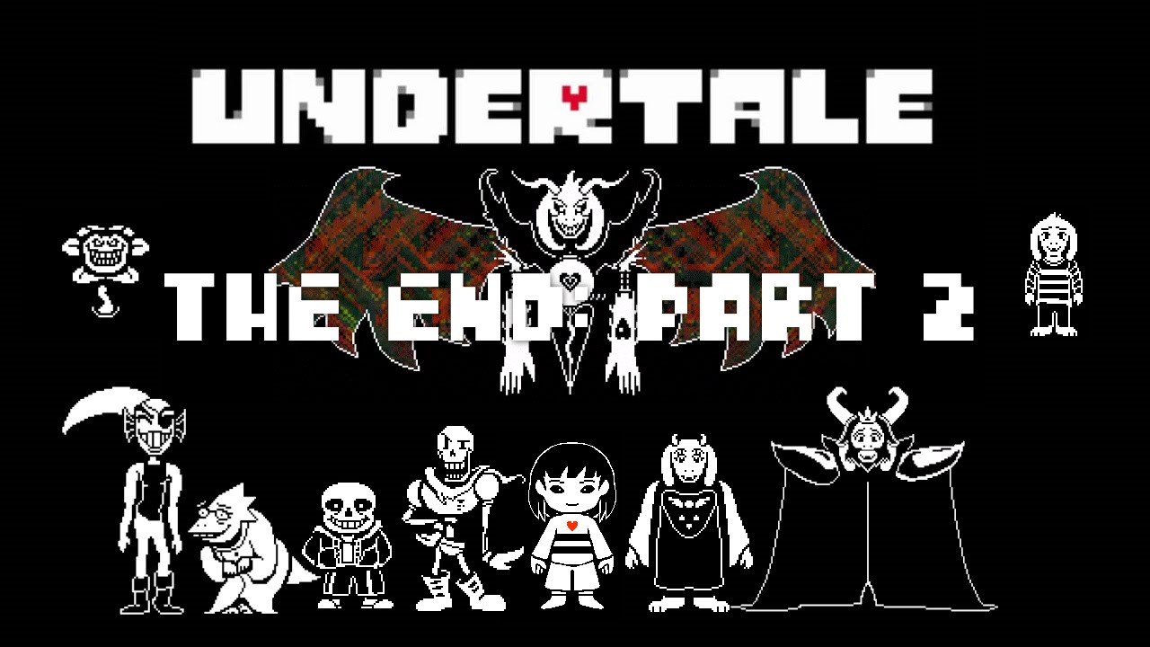 Undertale: The End Part 2 - YouTube
