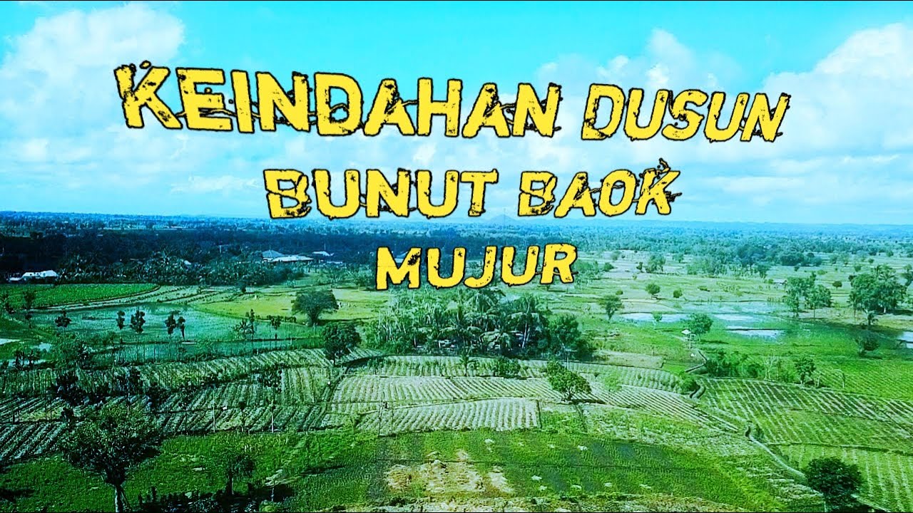 Keindahan Dusun Bunut Baok Desa Mujur # Lombok Traveling Tours - YouTube