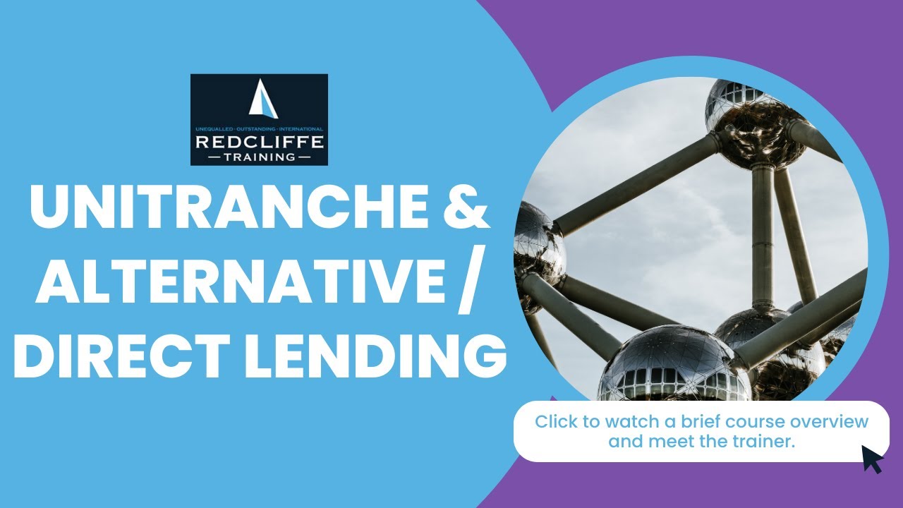 Online Unitranche & Alternative / Direct Lending Course by Redcliffe ...