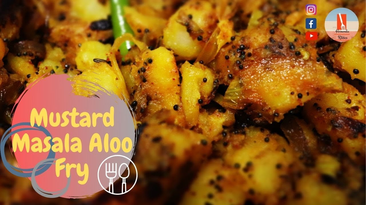 Mustard Masala Aloo Fry Must Try Easy Recipe Harmonika Kitchen - YouTube