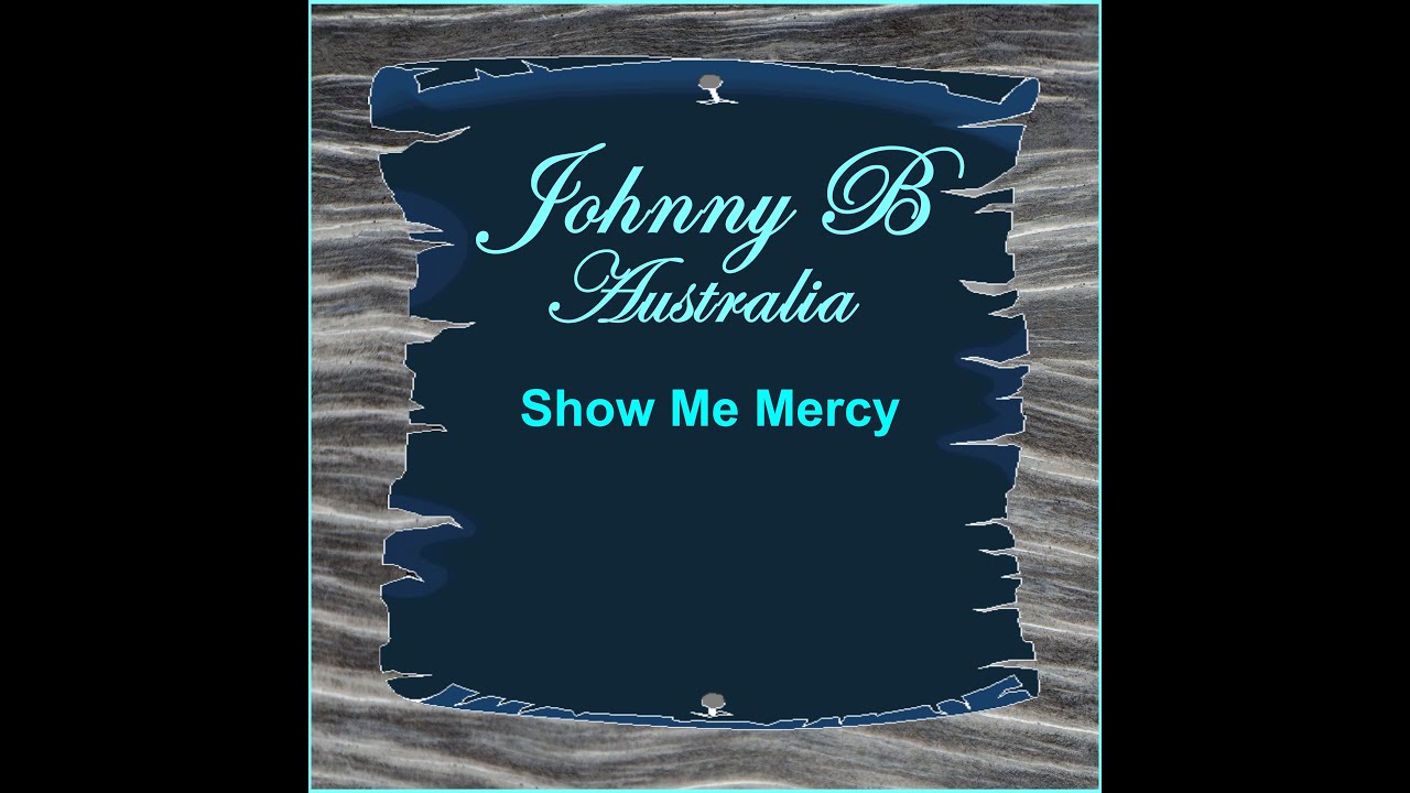 Show Me Mercy - YouTube