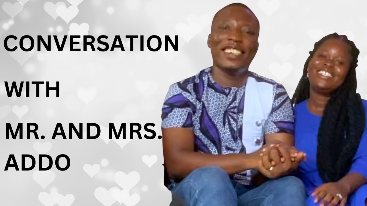 Conversation with Mr and Mrs Addo - YouTube