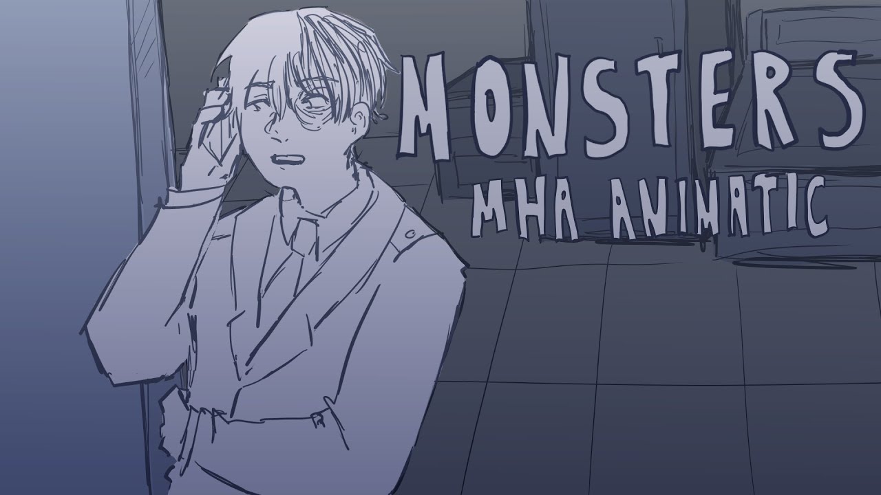 monsters - mha animatic - YouTube