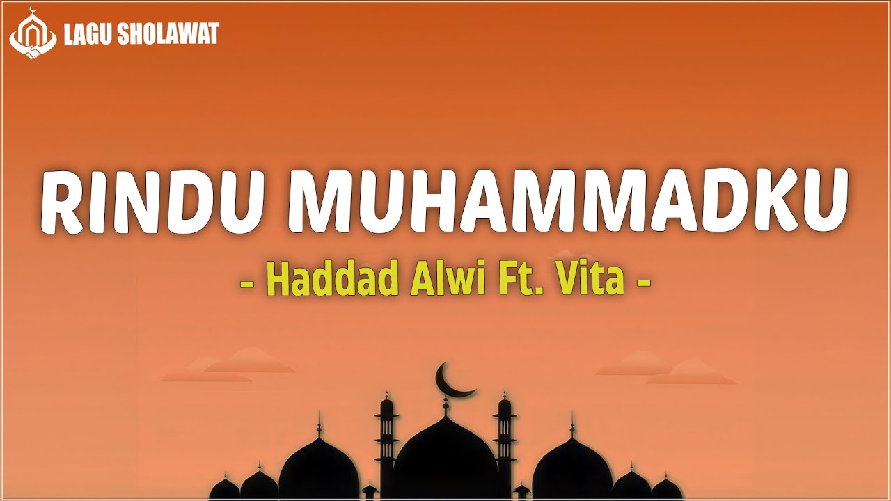 Haddad Alwi & Vita - Rindu Muhammadku (Lirik Lagu) - YouTube
