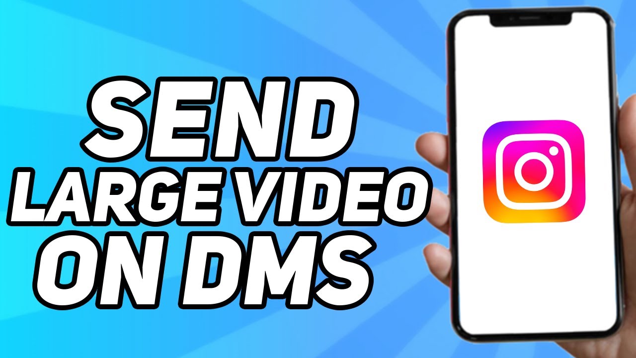 How to Send Large Video on Instagram DMs (Full Guide) - YouTube