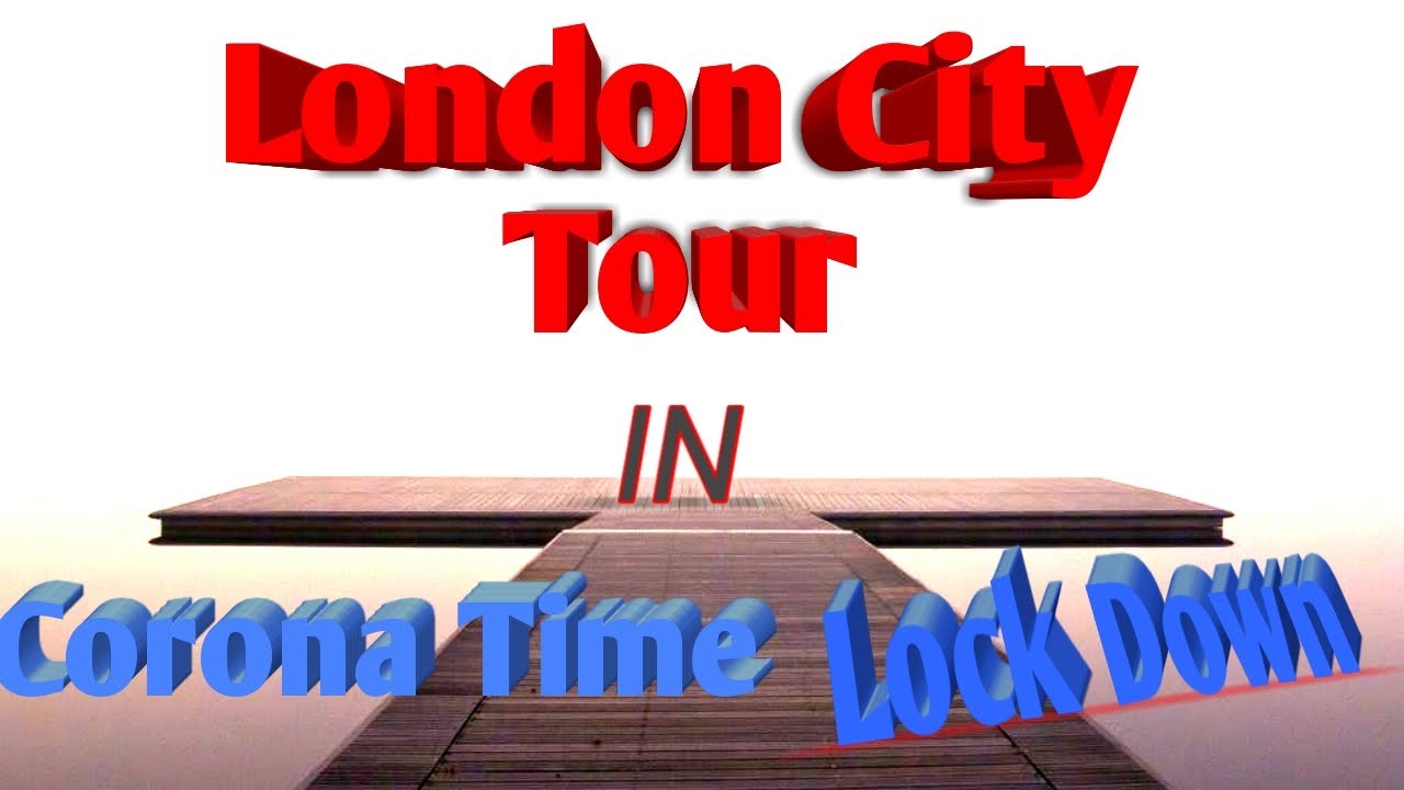 London City Tour in Lock Down Corona Time - YouTube