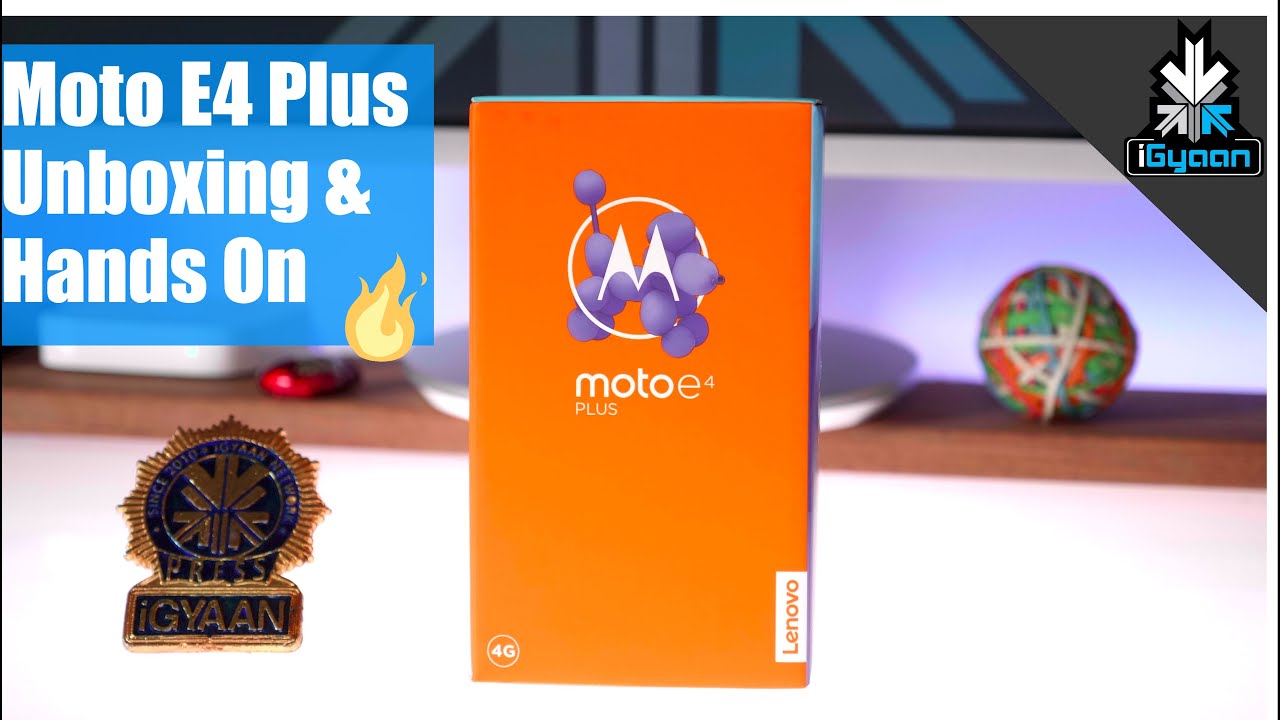 Moto E4 Plus - Unboxing & Hands On - YouTube