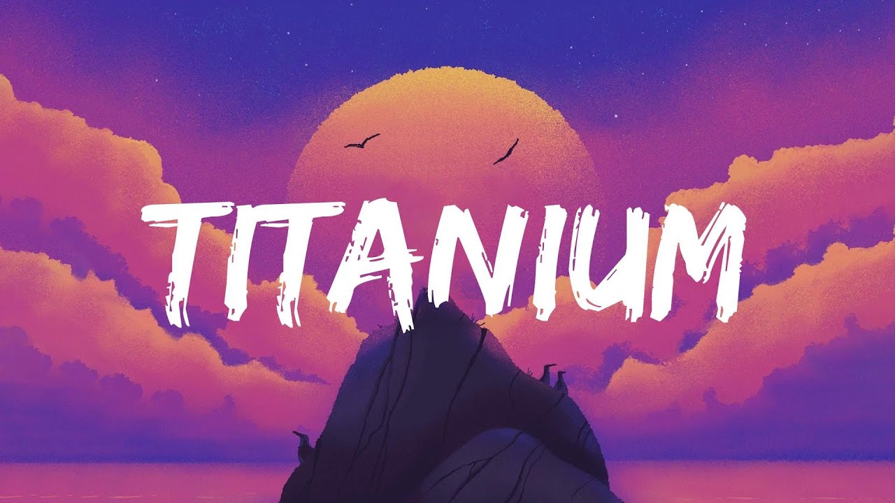 Titanium - David Guetta, Sia (Lyrics) - YouTube