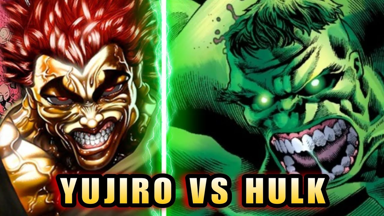 Can Yujiro Hanma defeat the Hulk? - YouTube