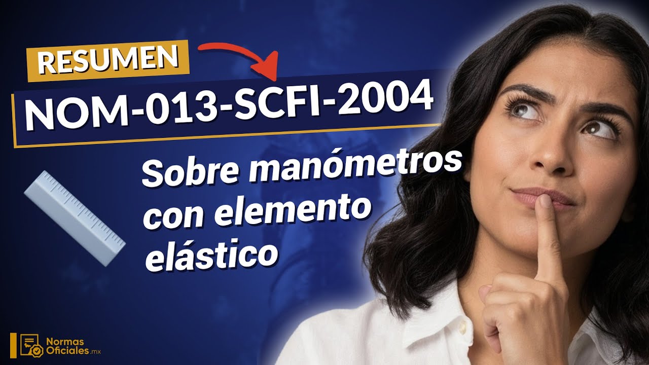 📏 [Resumen] NOM-013-SCFI-2004 sobre especificaciones de manómetros ...