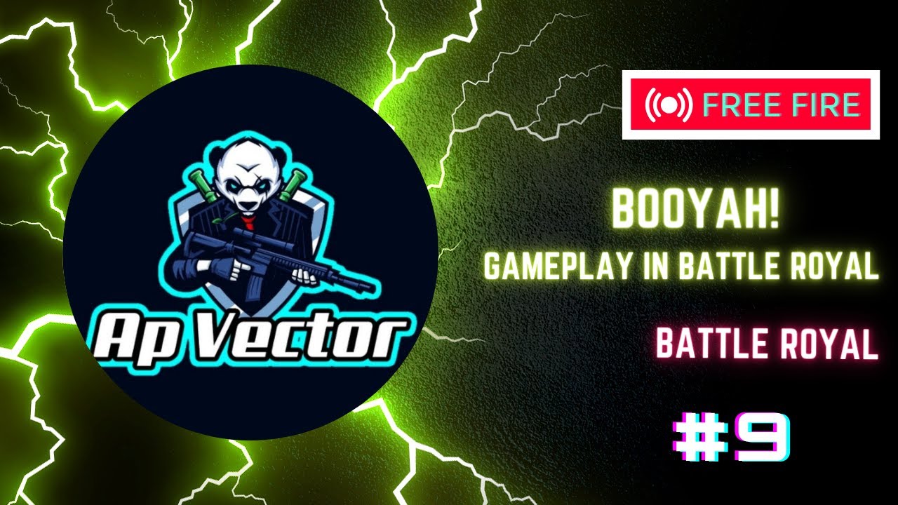 BOOYAH! GAMEPLAY IN BATTLE ROYAL | #9 | AP VECTOR | FREE FIRE MAX - YouTube