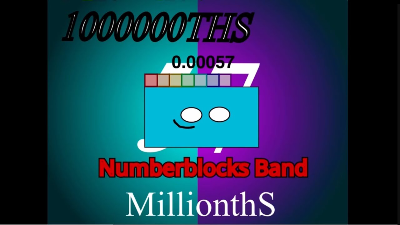 Numberblocks Band Millionths 57 - YouTube