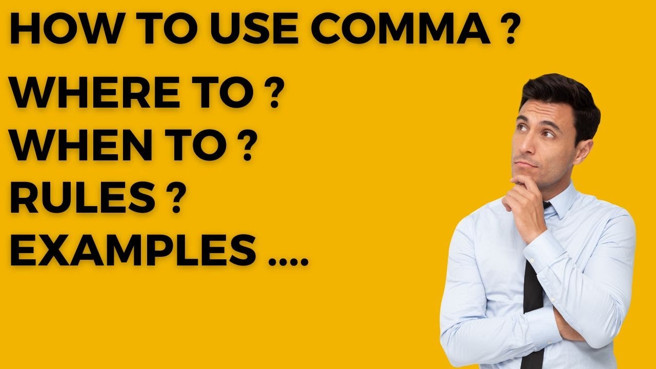How to use comma | Where to use comma ? | Comma rules, usage and ...