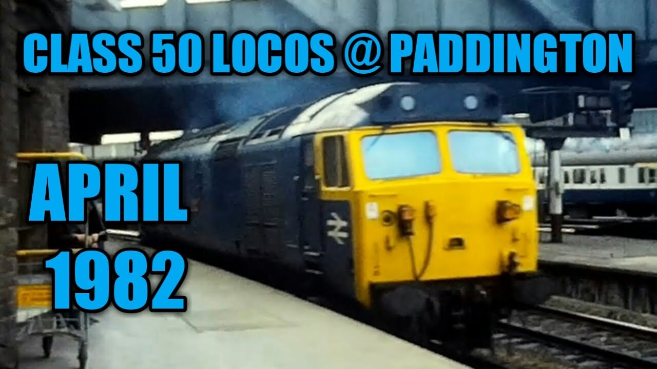 Class 50 Locos at Paddington - 24/04/82 - YouTube
