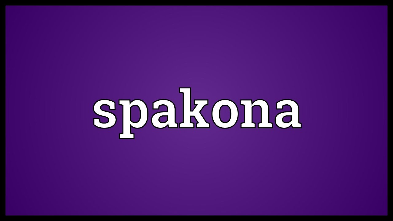 Spakona Meaning - YouTube