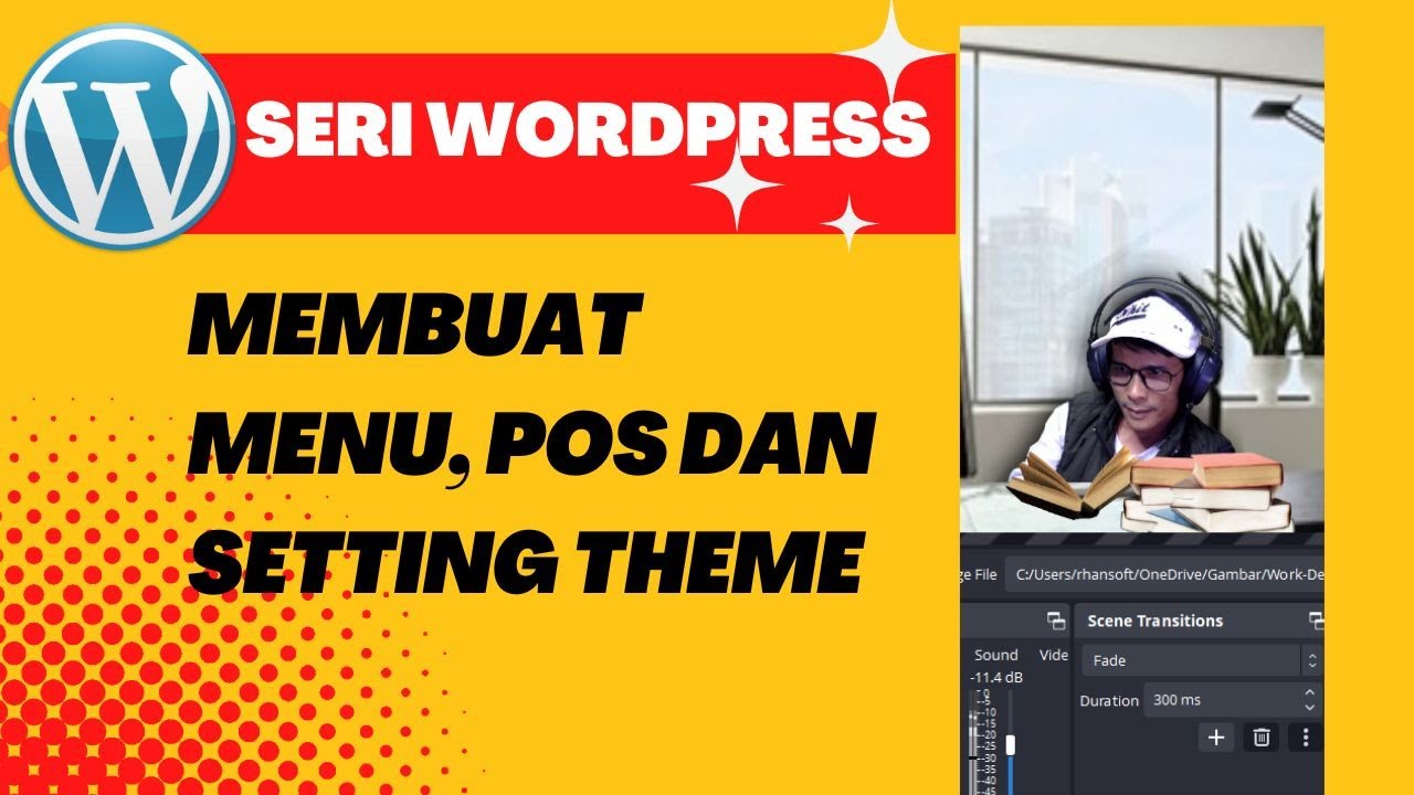 #2 MEMBUAT MENU, POS DAN SETTING THEME - MEMBUAT WEBSITE DARI WORDPRESS ...