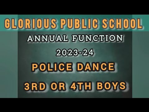 POLICE E DANCE ANNUAL FUNCTION 3RD OR 4TH CLASS GLORIOUS PUBLIC SCHOOL ...