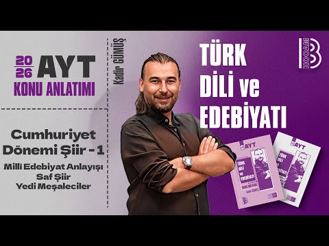 32) AYT Türk Dili ve Edebiyatı - Cumhuriyet Dönemi Şiir 1 - Kadir GÜMÜŞ - 2026