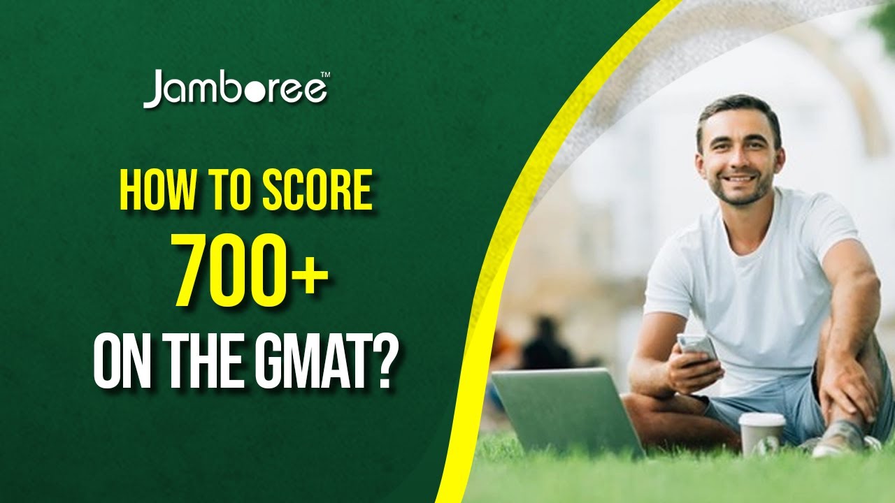 How to score 700 + in GMAT | GMAT Score | Jamboree Education - YouTube