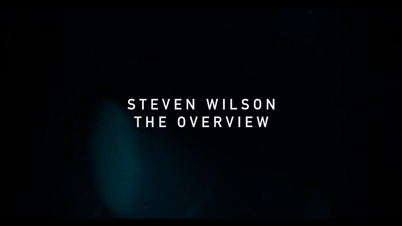 Steven Wilson - The Overview Album Teaser 4K - Out 14th March 2025 ...