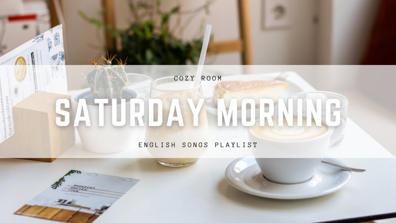 Work & Study Playlist ♫ Lazy Chill Relaxing Morning English Songs Music ...