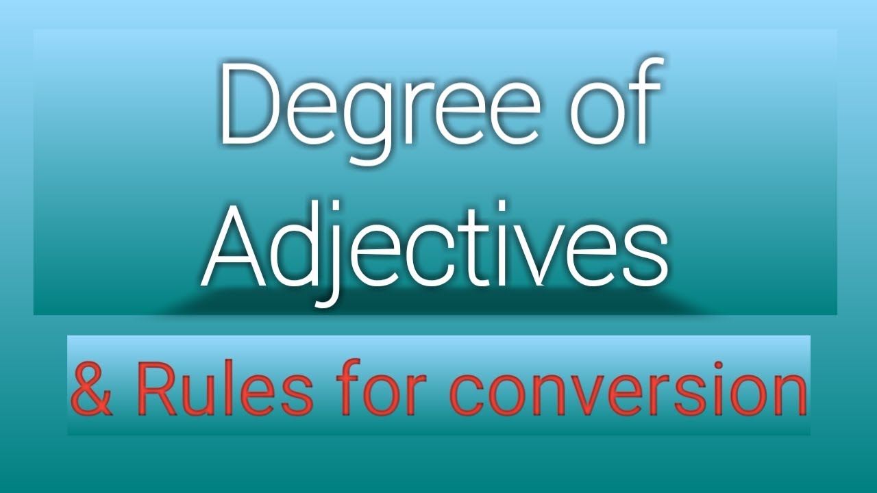 Degree of Adjectives | Rules to change degree of adjective | Learn ...