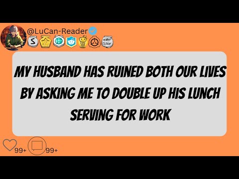 My husband has ruined both our lives by asking me to double up his lunch serving for work Made ...