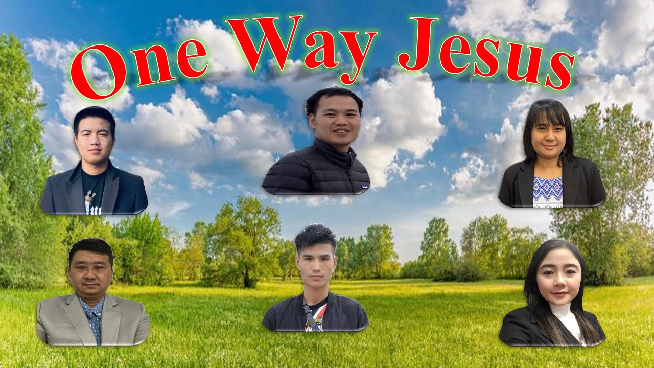 One Way Jesus: by Sister Paw Eh Soe - YouTube