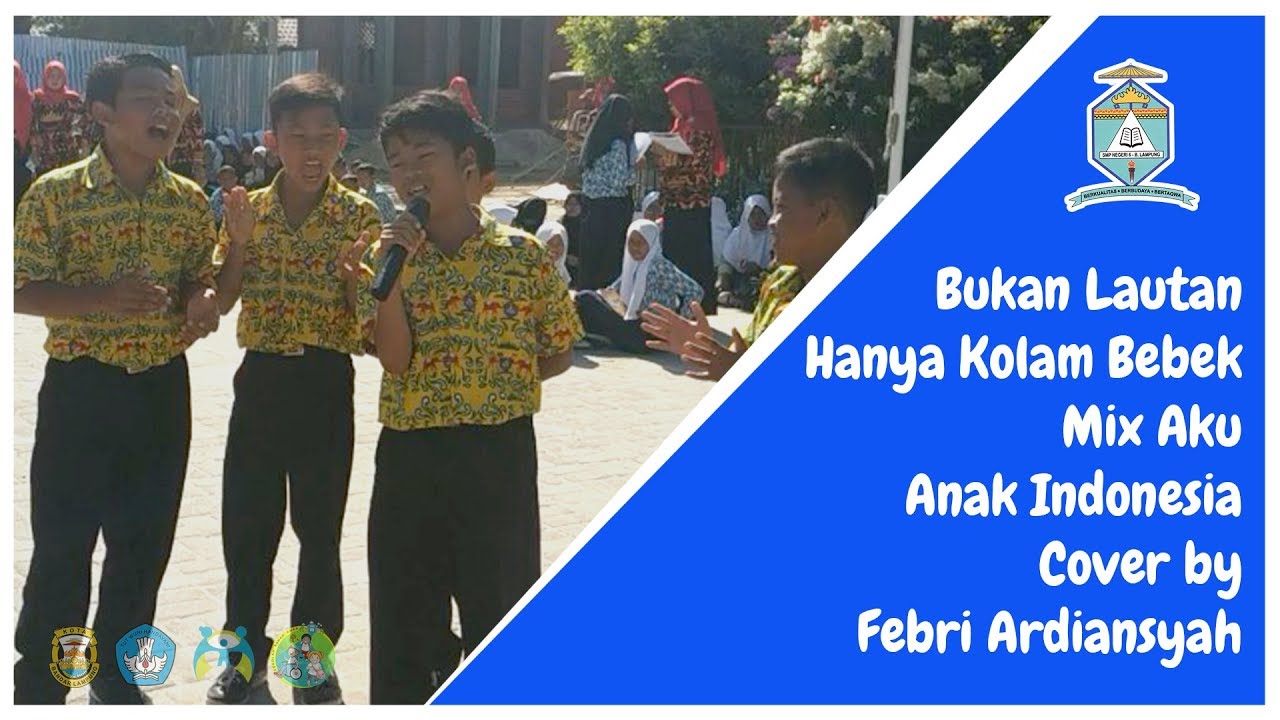 Bukan Lautan Hanya Kolam Bebek - Kelas 7A [Febri Ardiansyah a.k.a EBI ...