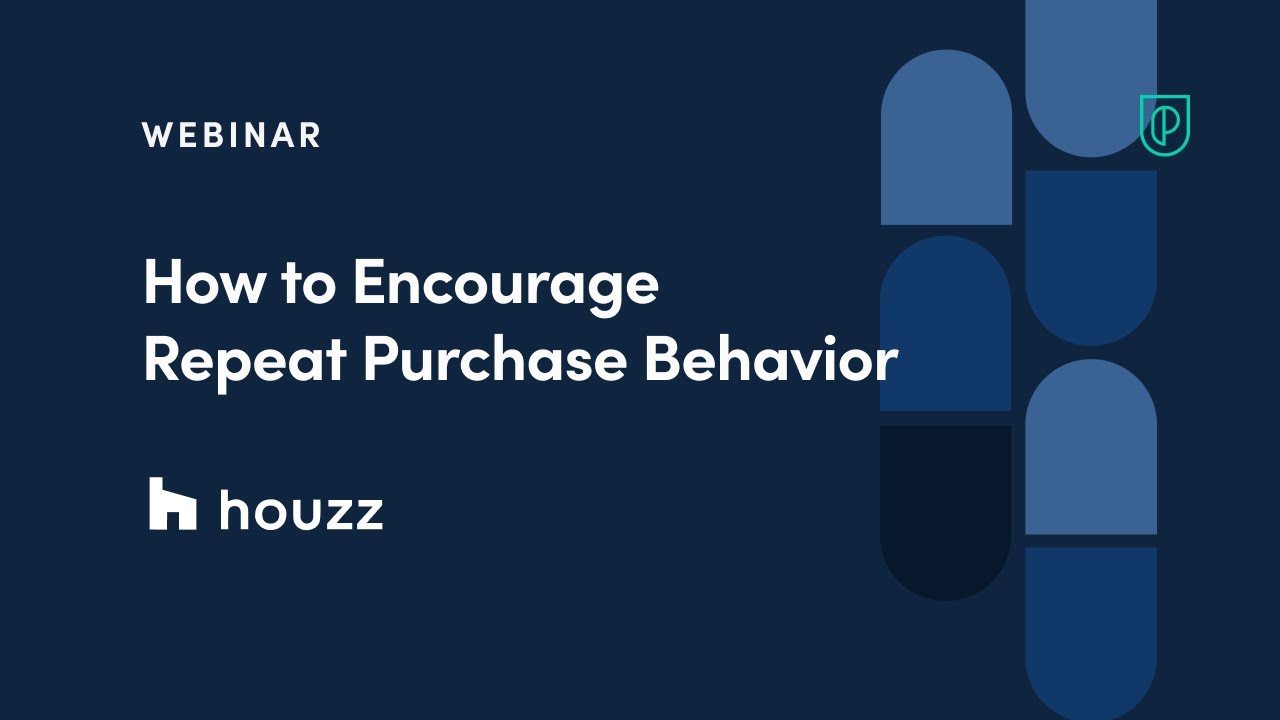 Webinar: How to Encourage Repeat Purchase Behavior by Houzz Product ...