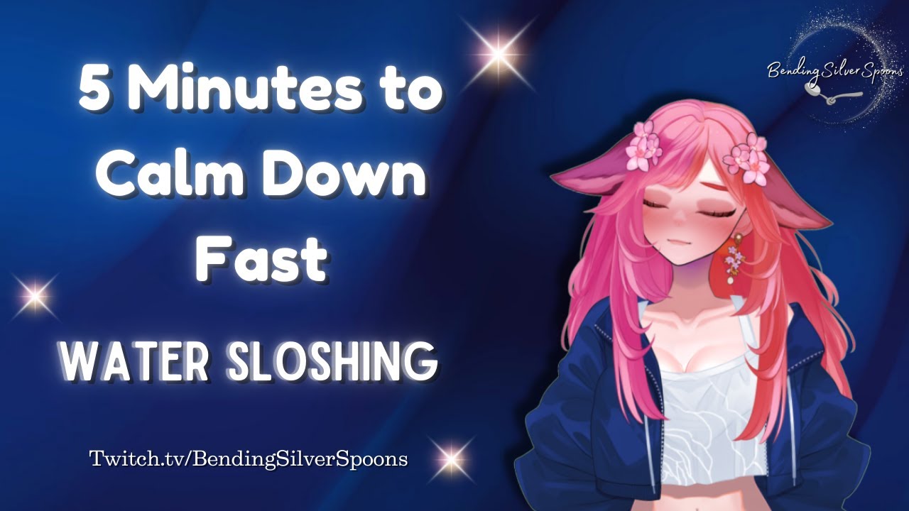 5 Minutes To Calm- Water Sloshes to Relieve Stress, Worry & Insomnia ...